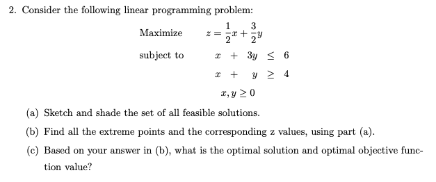 Solved Maximize 2. Consider the following linear programming | Chegg.com