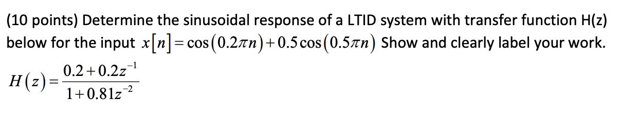 Solved (10 points) Determine the sinusoidal response of a | Chegg.com