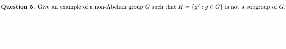 Solved Question 5. Give an example of a non-Abelian group G | Chegg.com
