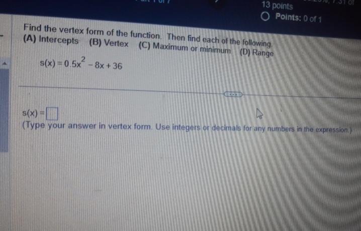 Solved Find the vertex form of the function. Then find each | Chegg.com