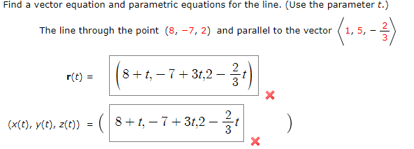 Solved Find a vector equation and parametric equations for | Chegg.com