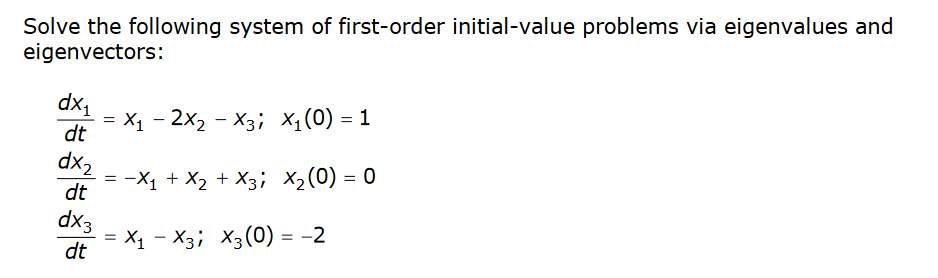Solved Solve the following system of first-order | Chegg.com