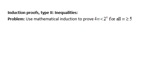 Solved Induction proofs, type II: Inequalities: Problem: Use | Chegg.com