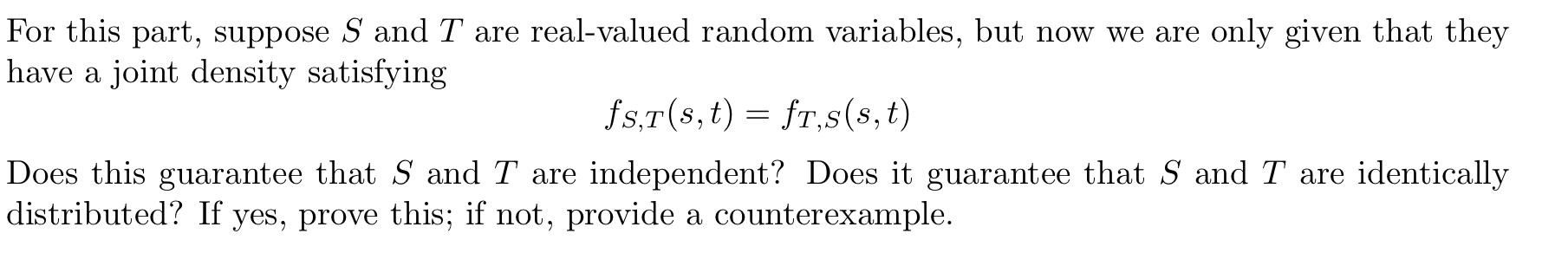 Solved For this part, suppose S and T are real-valued random | Chegg.com