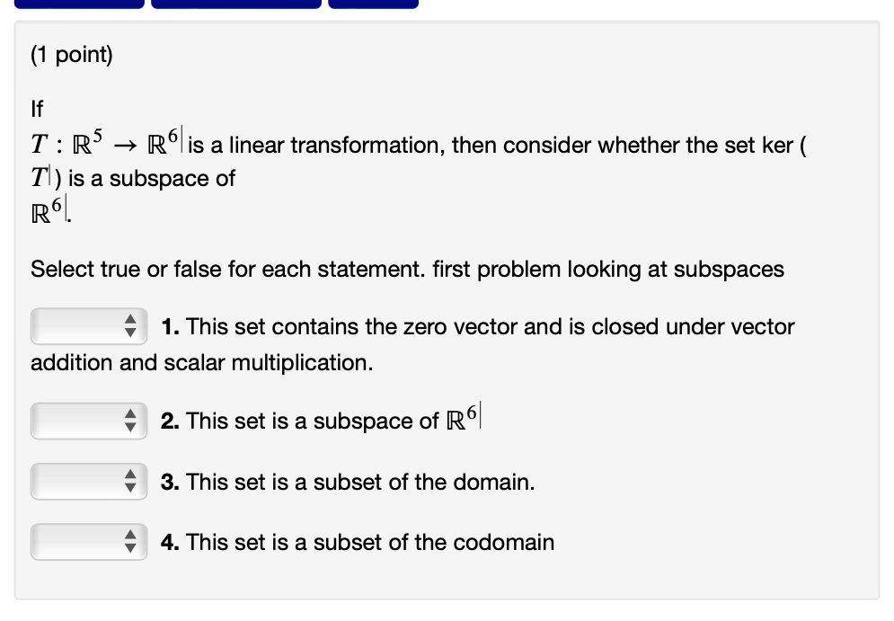 Solved If T:R5→R6∣ is a linear transformation, then consider | Chegg.com