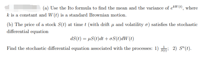 Solved (a) Use the Ito formula to find the mean and the | Chegg.com