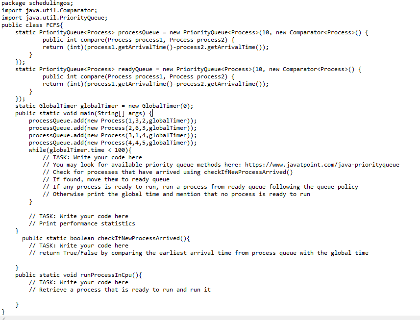 Solved package schedulingos; import java.util.Comparator; | Chegg.com