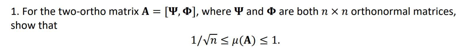 Solved 1. For the two-ortho matrix A = [Y, 0], where Y and Q | Chegg.com