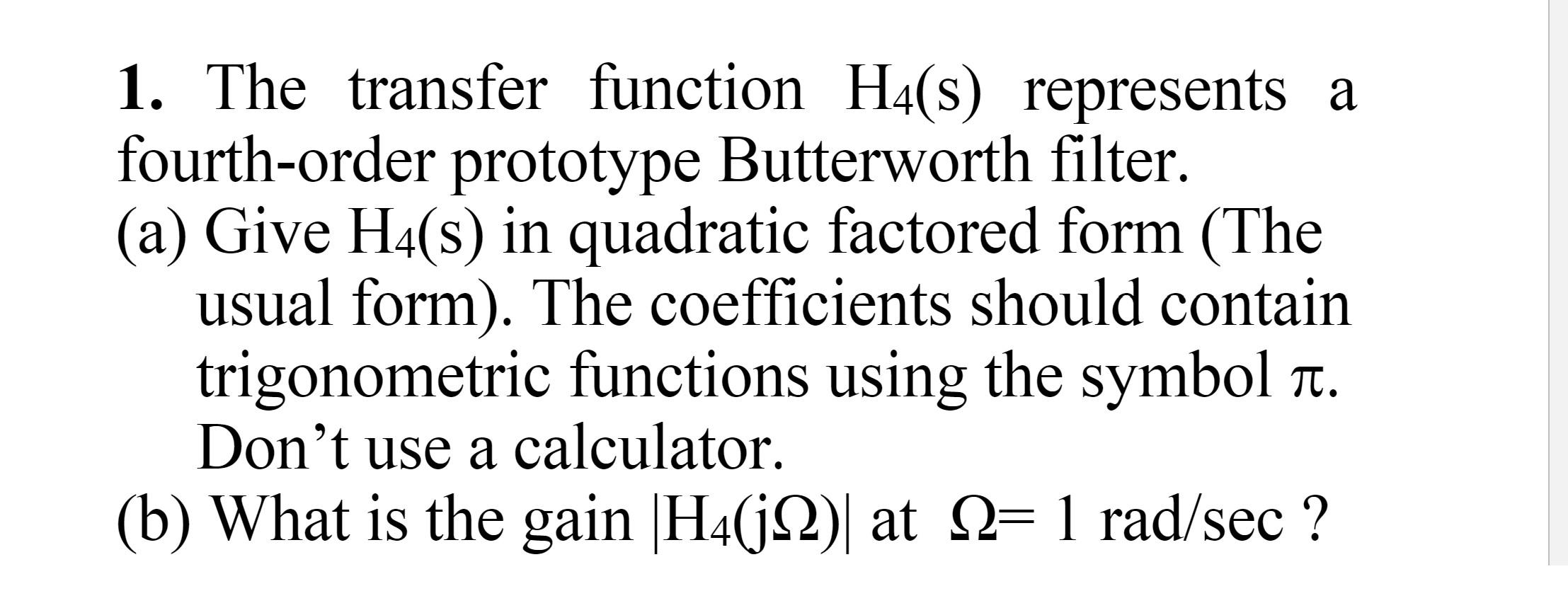 Solved 1. The transfer function H4( s) represents a | Chegg.com
