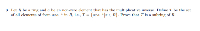 Solved 3. Let R be a ring and a be an non-zero element that | Chegg.com