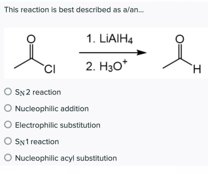 Solved This reaction is best described as a/an... 1. LIAIH4 | Chegg.com