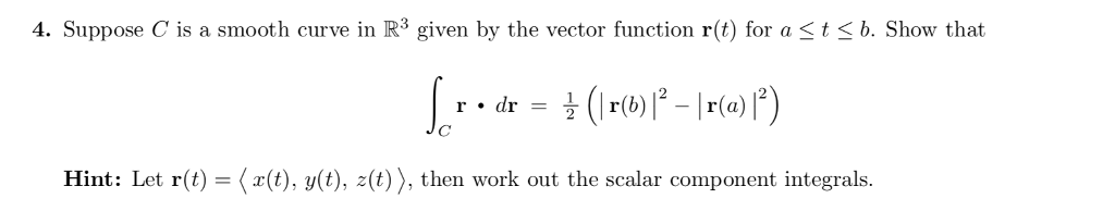 Solved 4. Suppose C is a smooth curve in R3 given by the | Chegg.com