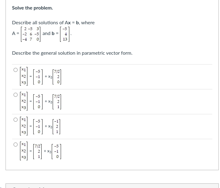 Solved Solve the problem. Describe all solutions of Ax = b, | Chegg.com