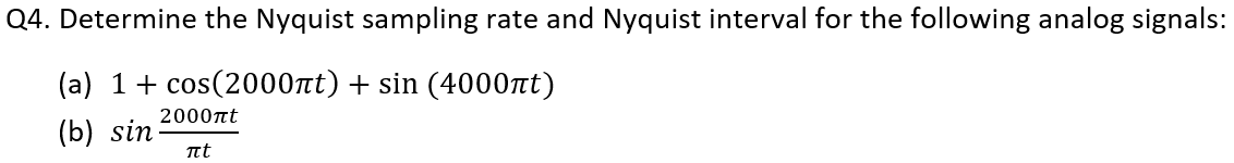 Solved Q4. Determine the Nyquist sampling rate and Nyquist | Chegg.com