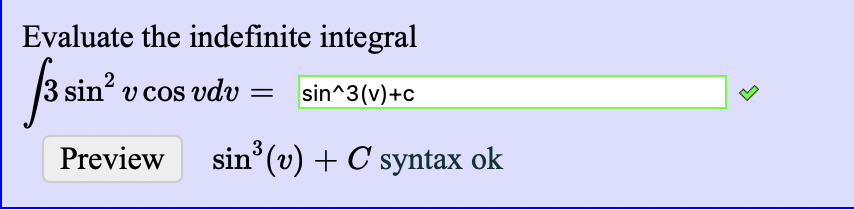 Solved Evaluate the indefinite integral |3 sin’vcos vdv | Chegg.com