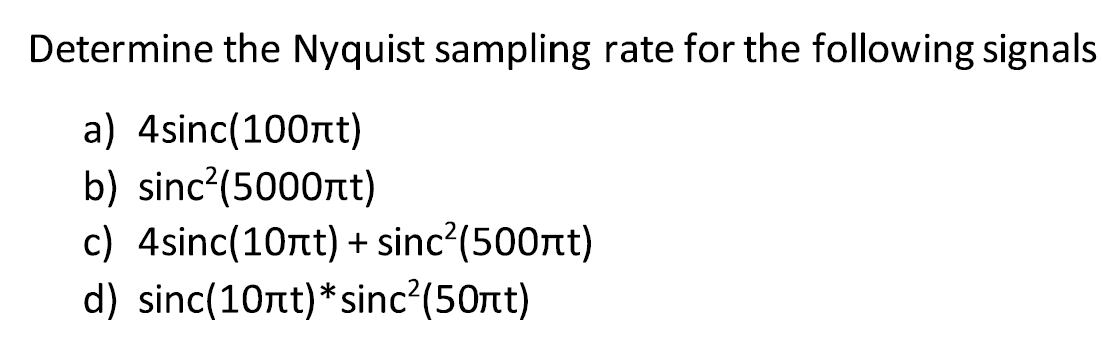 Solved Determine the Nyquist sampling rate for the following | Chegg.com