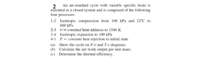 Solved 2 An air-standard cycle with variable specific heats | Chegg.com