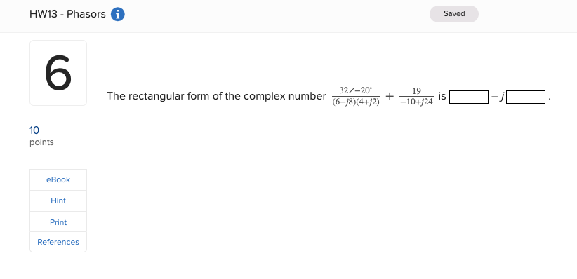 Solved The rectangular form of the complex number | Chegg.com