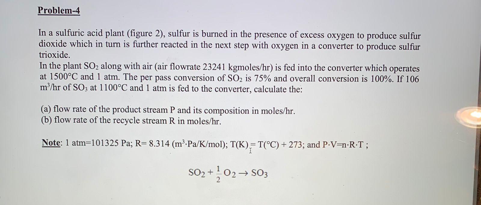 Solved In a sulfuric acid plant (figure 2), sulfur is burned | Chegg.com