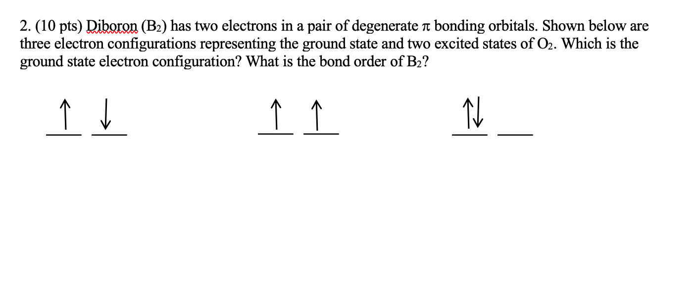 Solved 2. (10 pts) Diboron (B2) has two electrons in a pair | Chegg.com