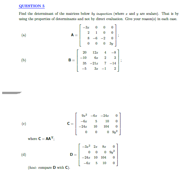 Solved Find the determinant of the matrices below by | Chegg.com