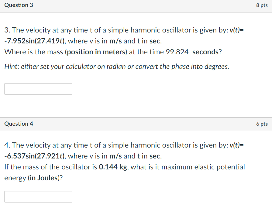 Solved Question 3 8 pts 3. The velocity at any time t of a | Chegg.com