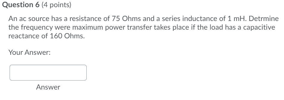 Solved Question 6 (4 points) An ac source has a resistance | Chegg.com