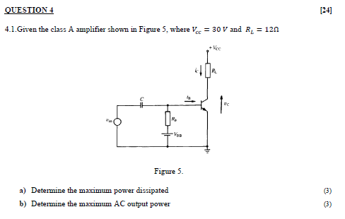 4.1.Given the class A amplifier shown in Figure 5, | Chegg.com