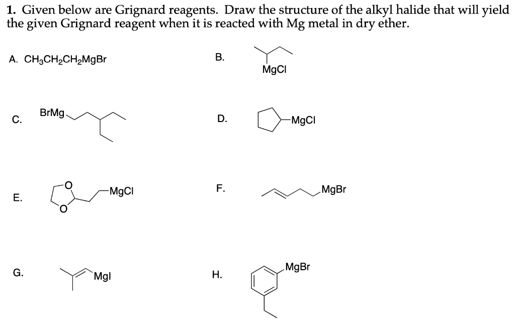 Solved 1. Given below are Grignard reagents. Draw the | Chegg.com