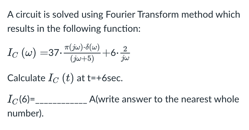 Solved A circuit is solved using Fourier Transform method | Chegg.com