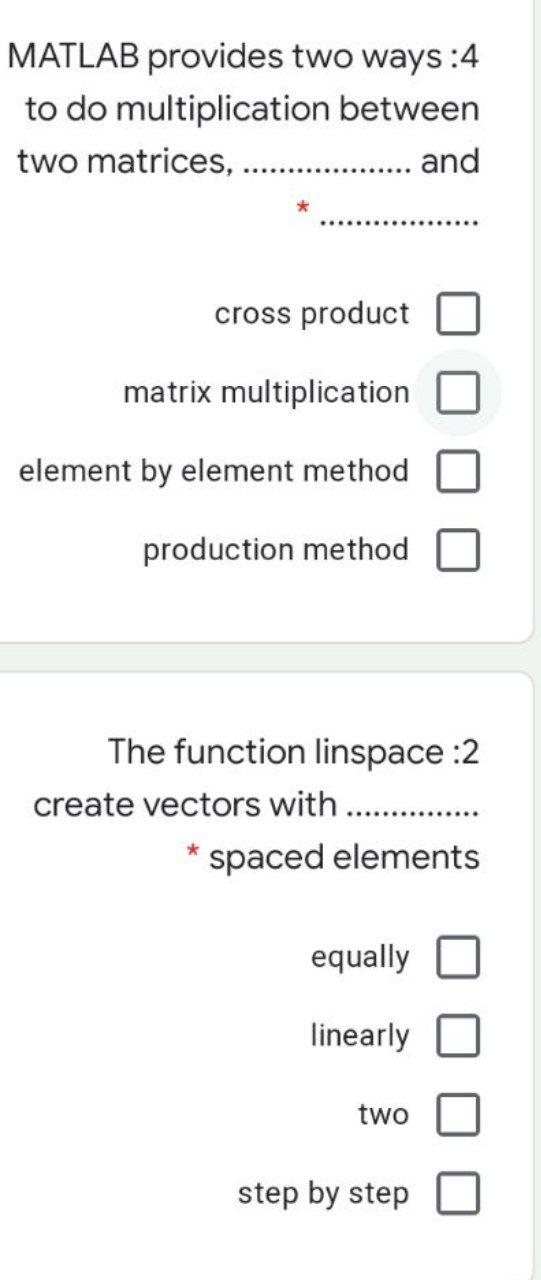 Solved MATLAB provides two ways:4 to do multiplication | Chegg.com