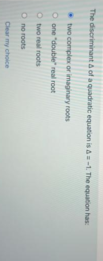 Solved 4 The discriminant Δ of a quadratic equation is Δ=−1. | Chegg.com