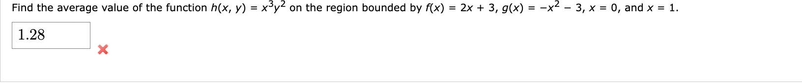 Solved Find the average value of the function h(x,y)=x3y2 on | Chegg.com