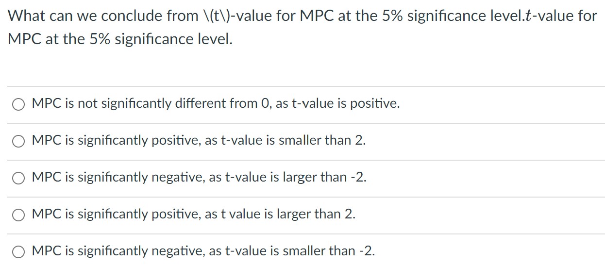 Solved What can we conclude from \(t\)-value for MPC at the | Chegg.com