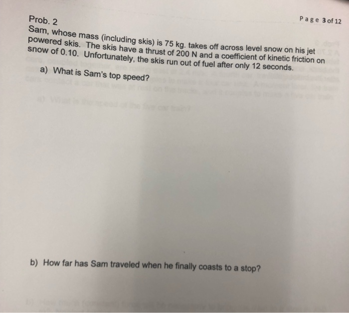 Solved Page 3 of 12 Prob.2 Sam, whose mass (including skis) | Chegg.com
