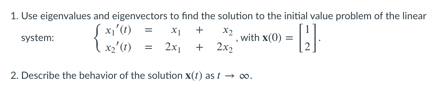 Solved 1. Use eigenvalues and eigenvectors to find the | Chegg.com