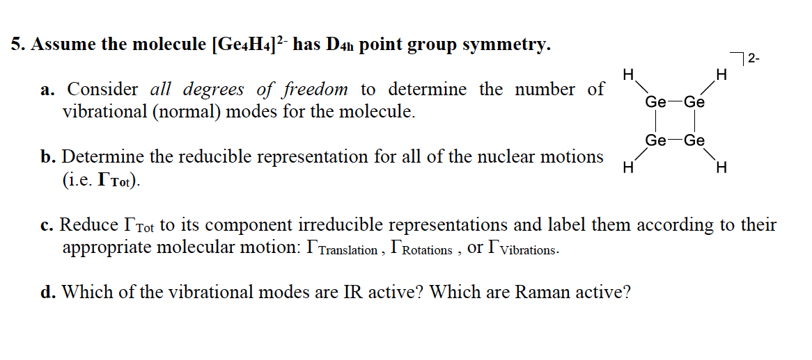Solved Assume the molecule [Ge4H4]2- ﻿has D4h ﻿point group | Chegg.com