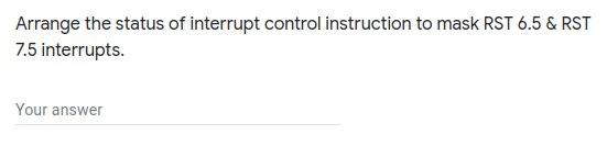 Solved Arrange the status of interrupt control instruction | Chegg.com