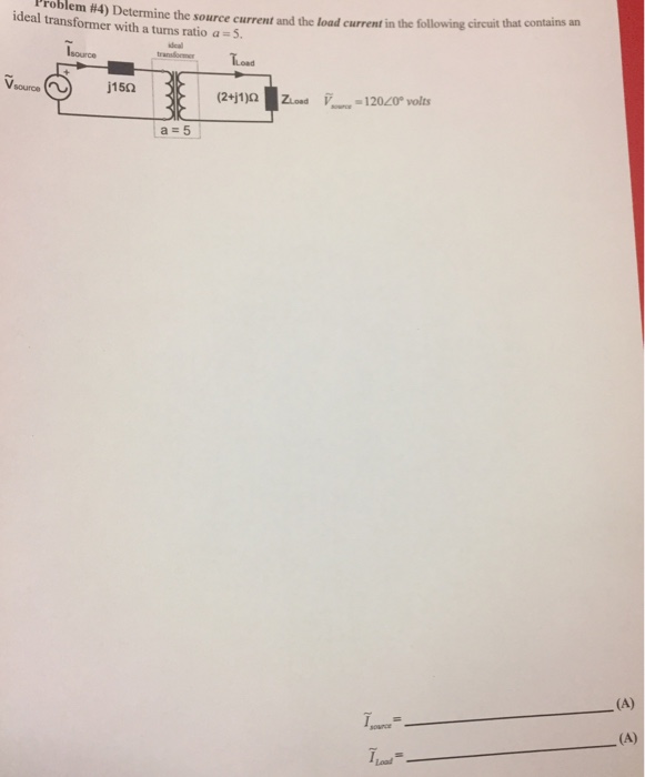 Solved Problem #4) Determine the source current and the load | Chegg.com