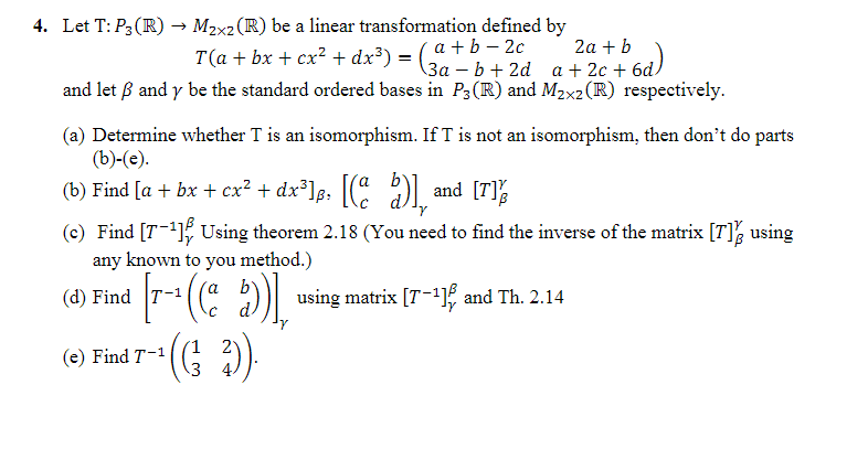 Solved 4. Let T:P3(R)→M2×2(R) be a linear transformation | Chegg.com