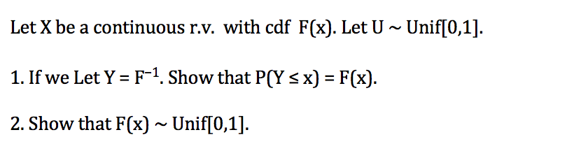 Solved Let X be a continuous r.v. with cdf F(x). Let U ~ | Chegg.com