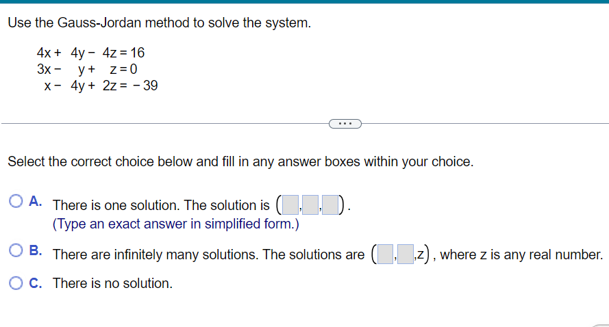 Solved Use the Gauss-Jordan method to solve the system. | Chegg.com