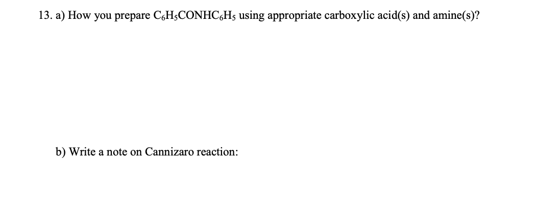 Solved 13. a) How you prepare C6H-CONHC6Hs using appropriate | Chegg.com