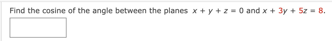Solved Find the cosine of the angle between the planes | Chegg.com