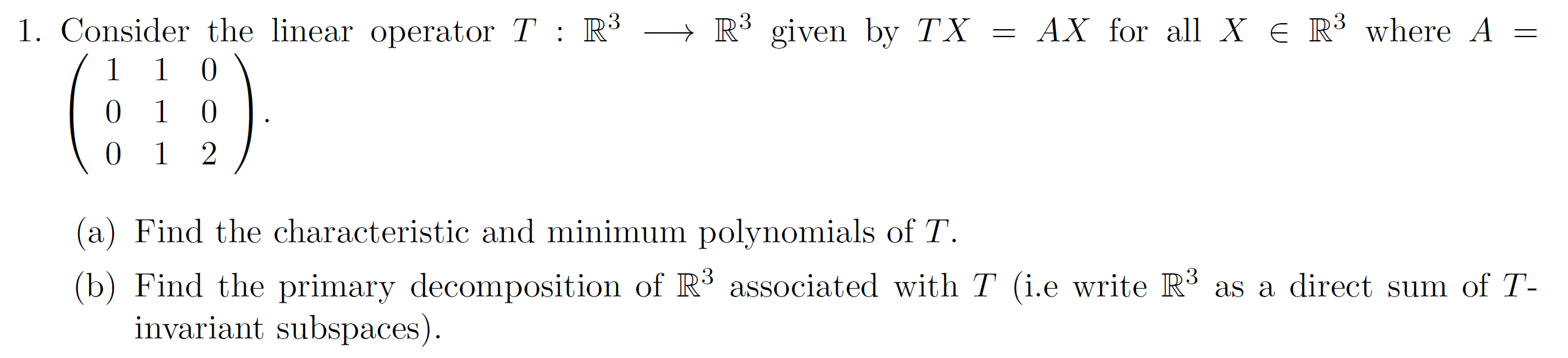 Solved 1. Consider the linear operator T : R^3 -> R^3 given | Chegg.com