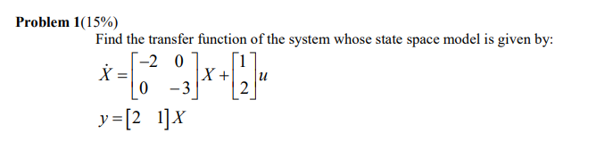 Solved Problem 1(15%) Find the transfer function of the | Chegg.com