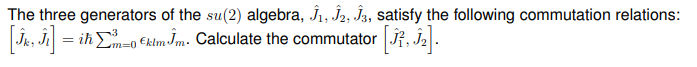 Solved The three generators of the su(2) algebra, | Chegg.com