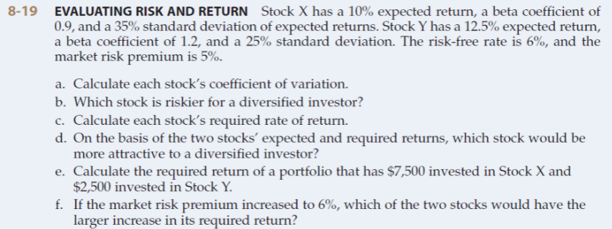 Solved 19 EVALUATING RISK AND RETURN Stock X has a 10% | Chegg.com