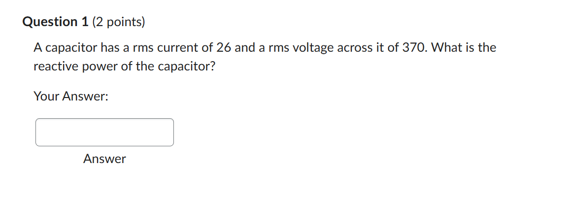 Solved Question 1 (2 points) A capacitor has a rms current | Chegg.com