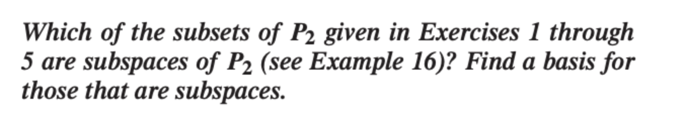 Solved Which of the subsets of P2 given in Exercises 1 | Chegg.com